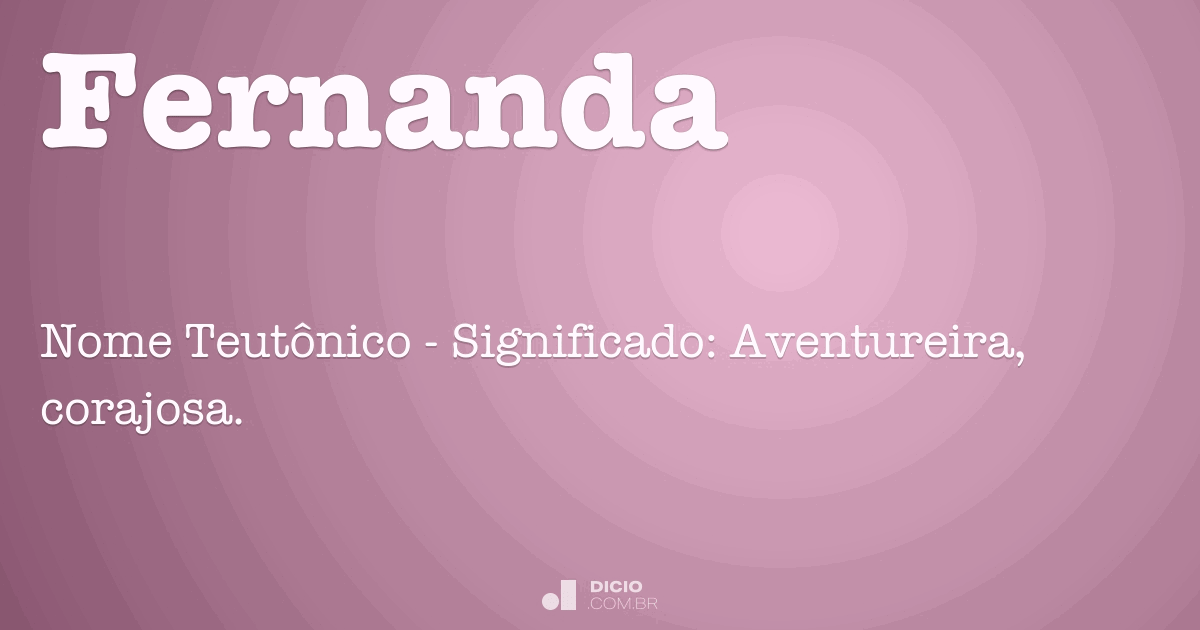 Fernanda - Dicio, Dicionário Online de Português