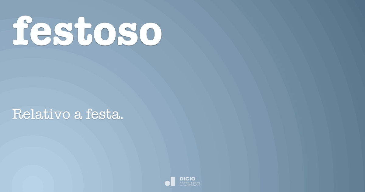 Festoso - Dicio, Dicionário Online de Português