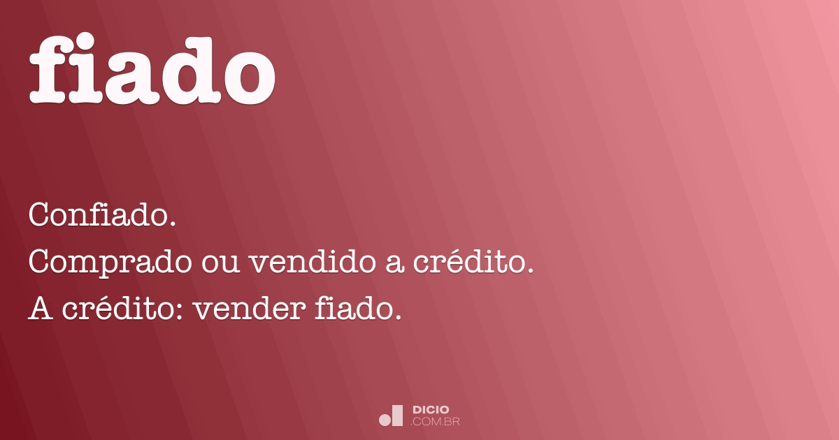 Fiado - Dicio, Dicionário Online de Português