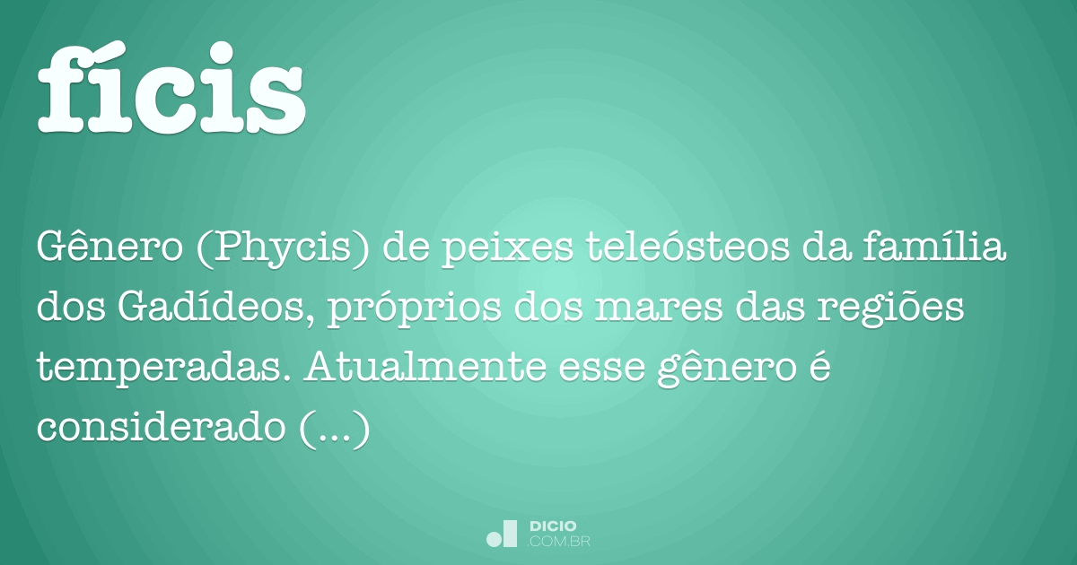 Fícis - Dicio, Dicionário Online de Português