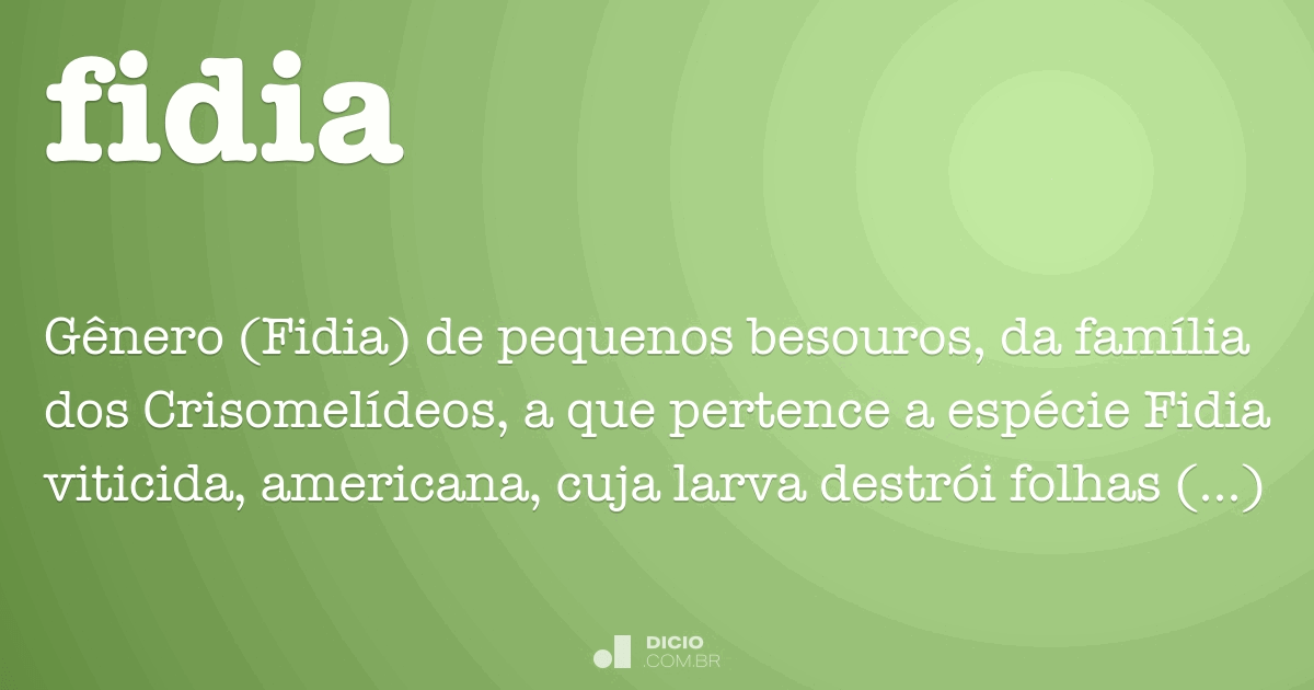 Fidia - Dicio, Dicionário Online de Português