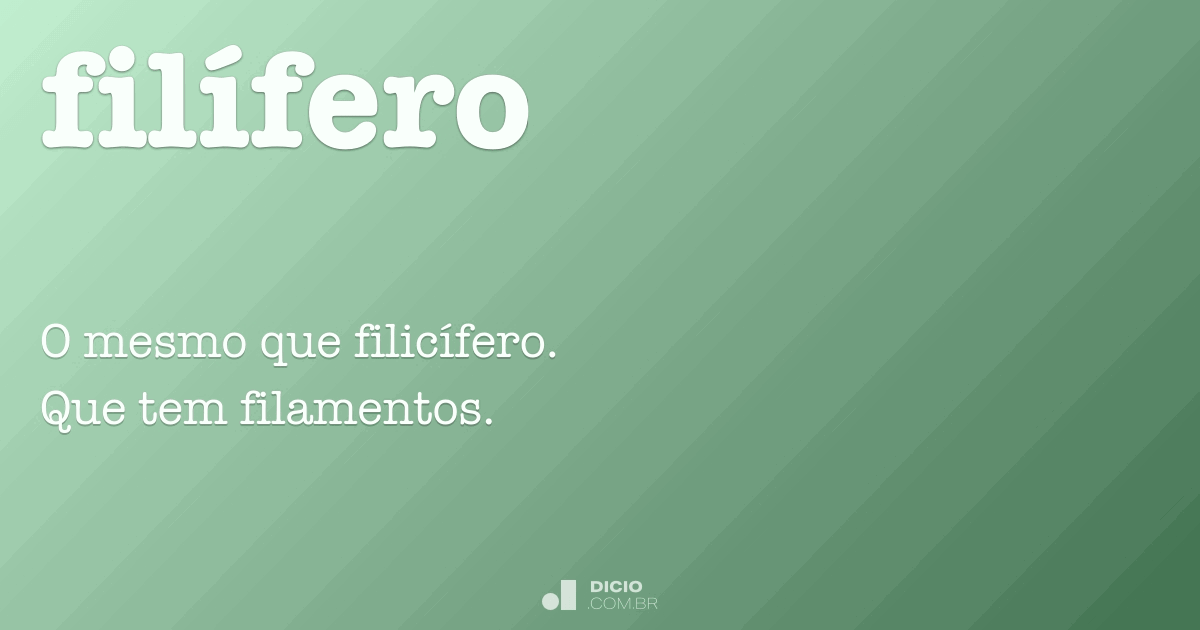 Filífero - Dicio, Dicionário Online de Português