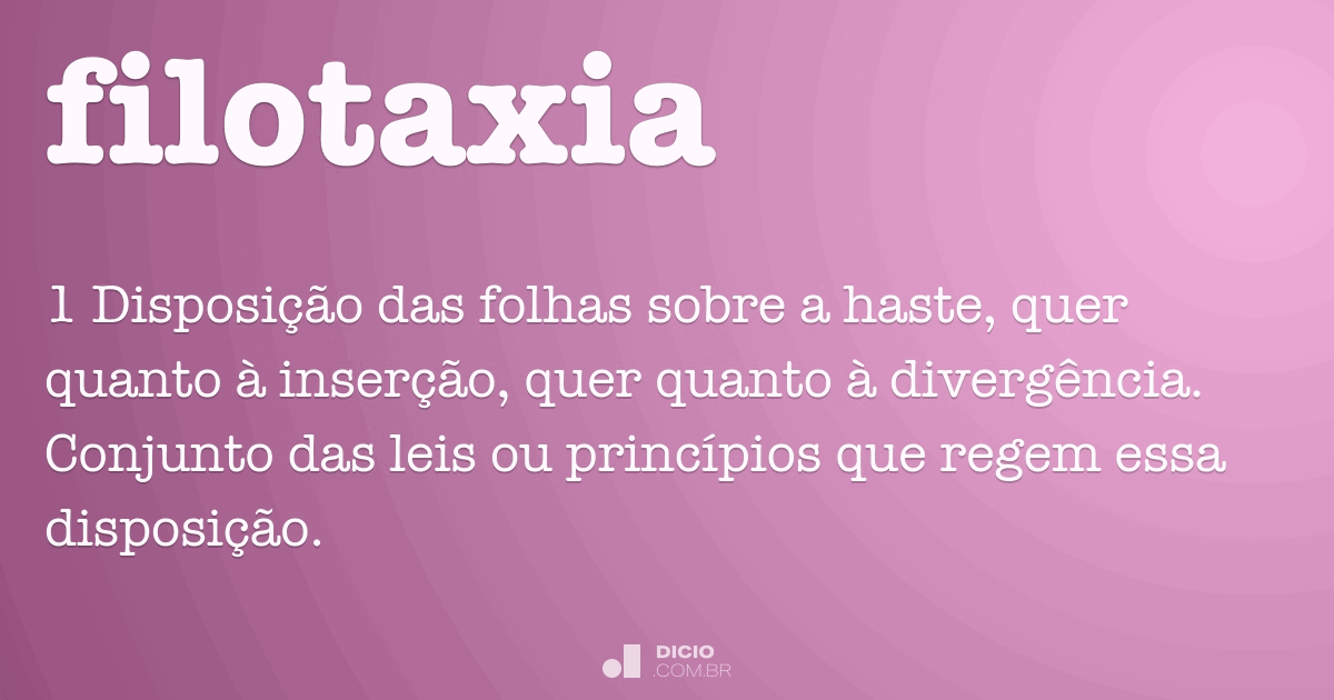Filotaxia - Dicio, Dicionário Online de Português