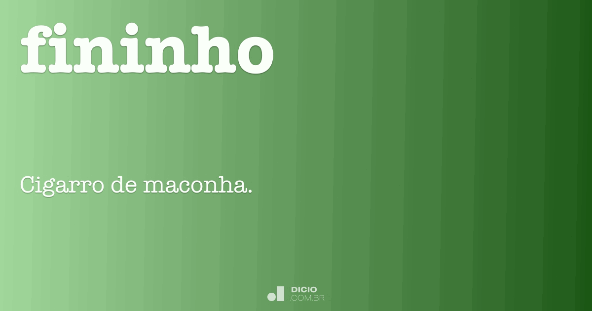 Fininho - Dicio, Dicionário Online de Português