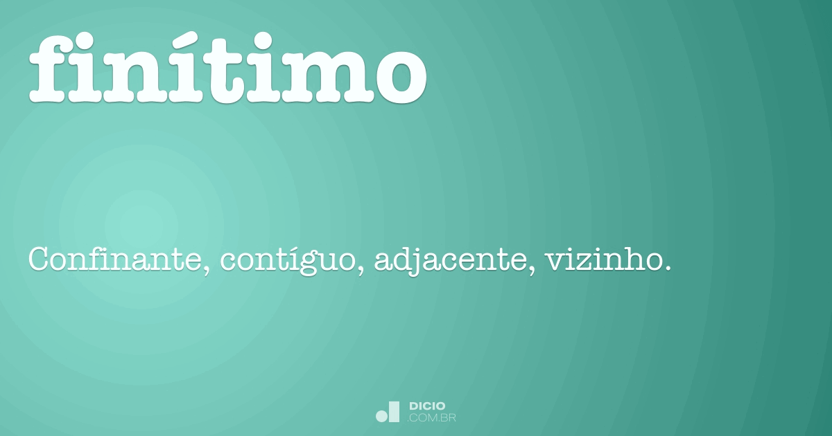 Finítimo - Dicio, Dicionário Online de Português