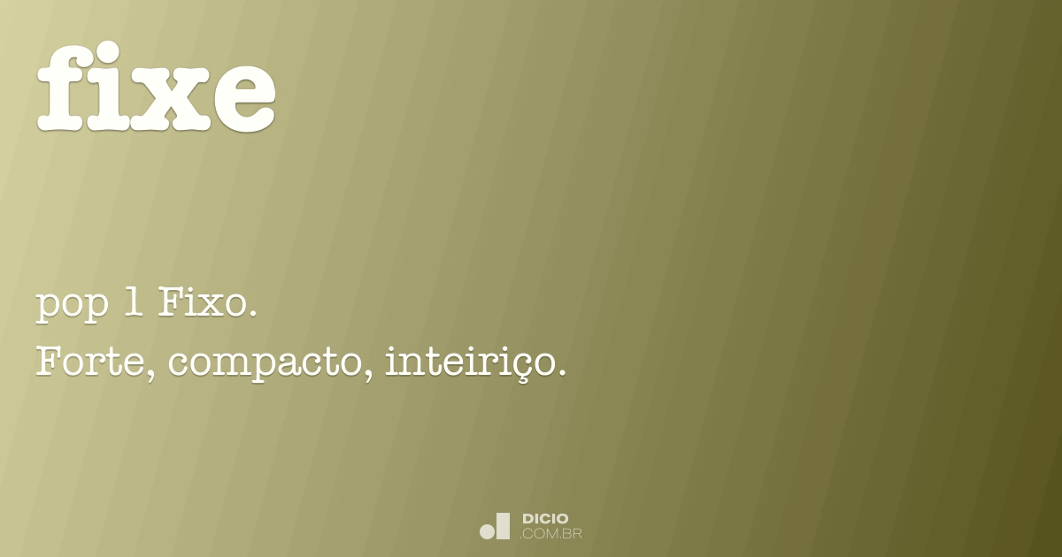 Fixe - Dicio, Dicionário Online de Português
