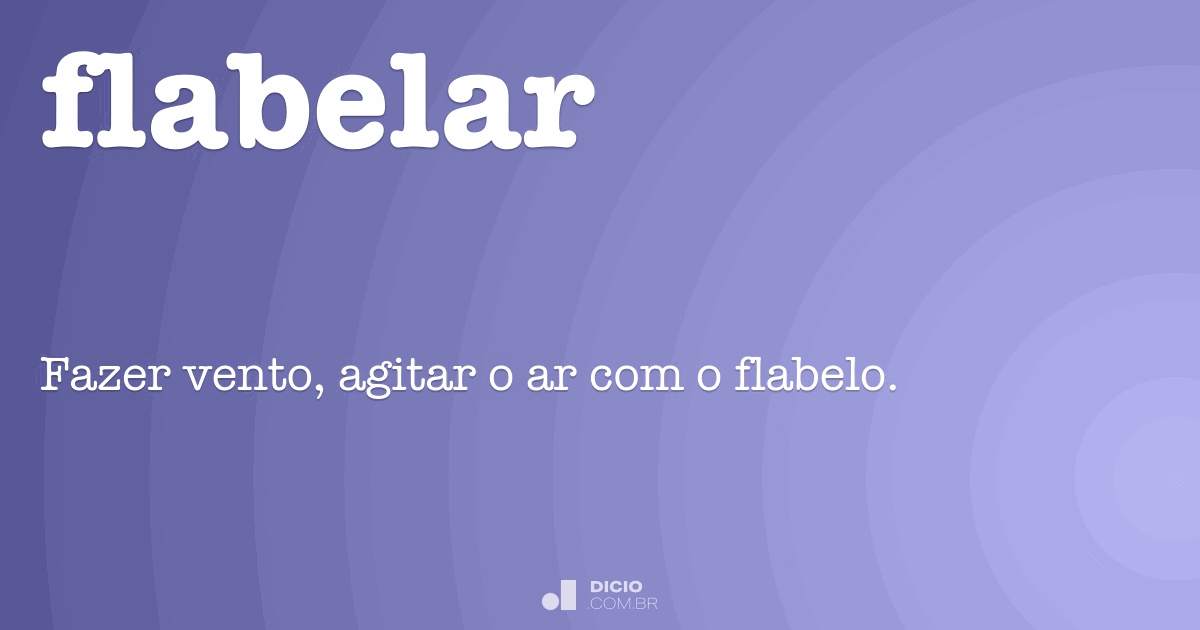 Flabelar - Dicio, Dicionário Online de Português