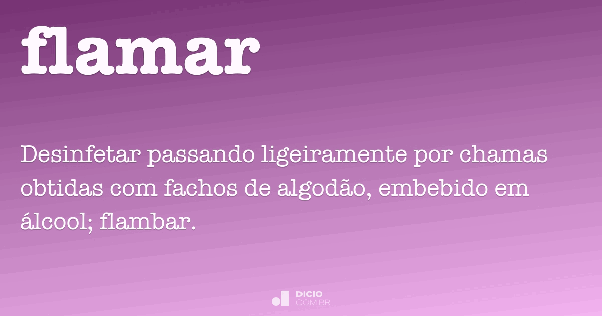 Flamar - Dicio, Dicionário Online de Português