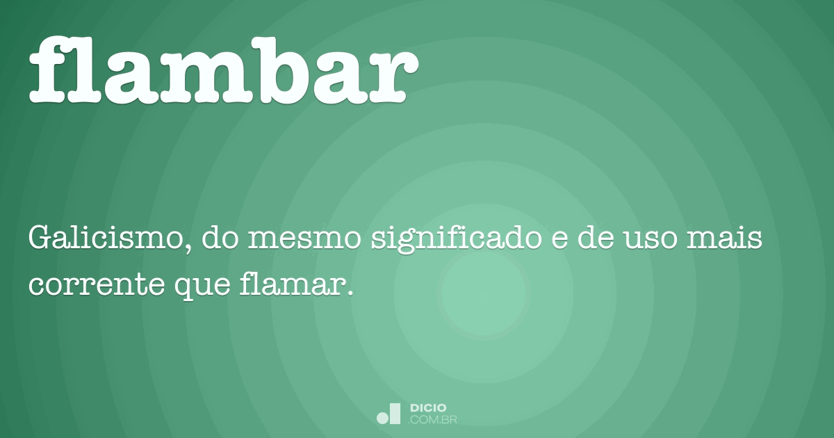 Flambar - Dicio, Dicionário Online de Português