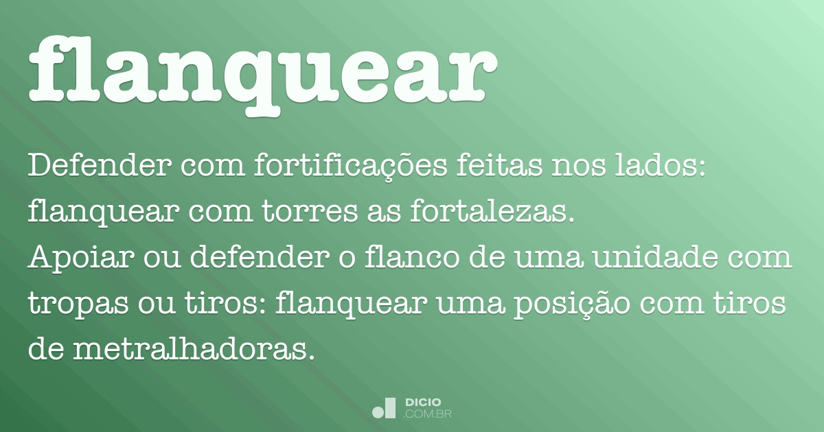 Flanquear - Dicio, Dicionário Online de Português