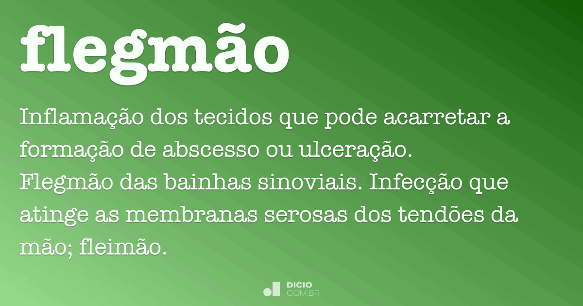 Flegmão - Dicio, Dicionário Online de Português