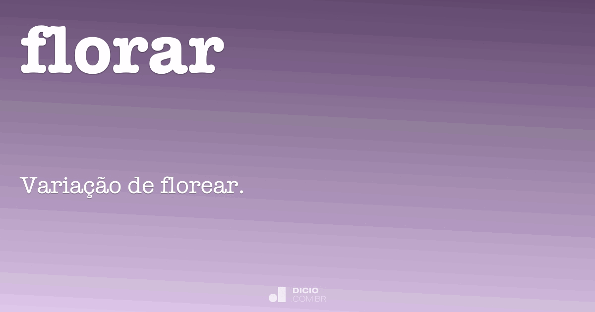 Florar - Dicio, Dicionário Online de Português