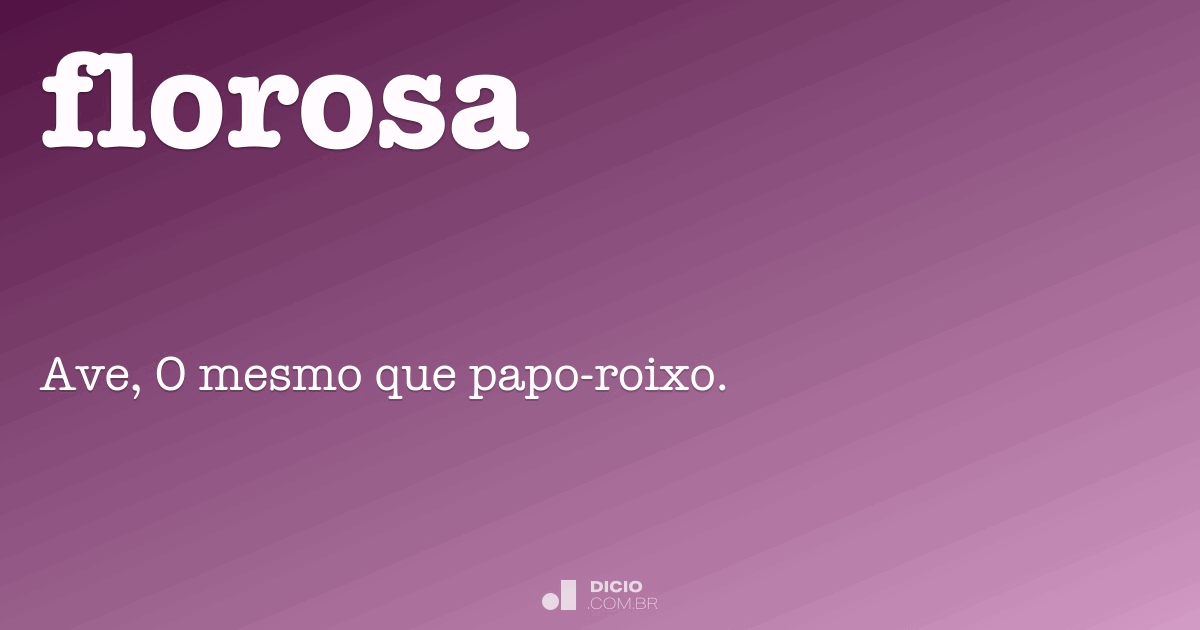 Florosa - Dicio, Dicionário Online de Português
