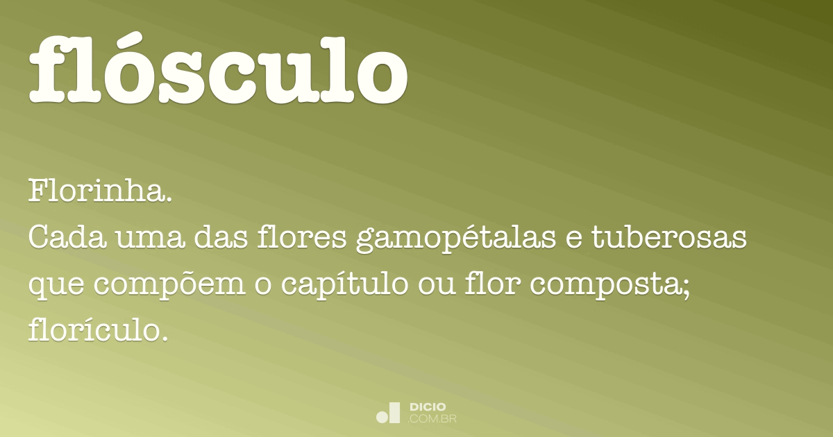 Flósculo - Dicio, Dicionário Online de Português