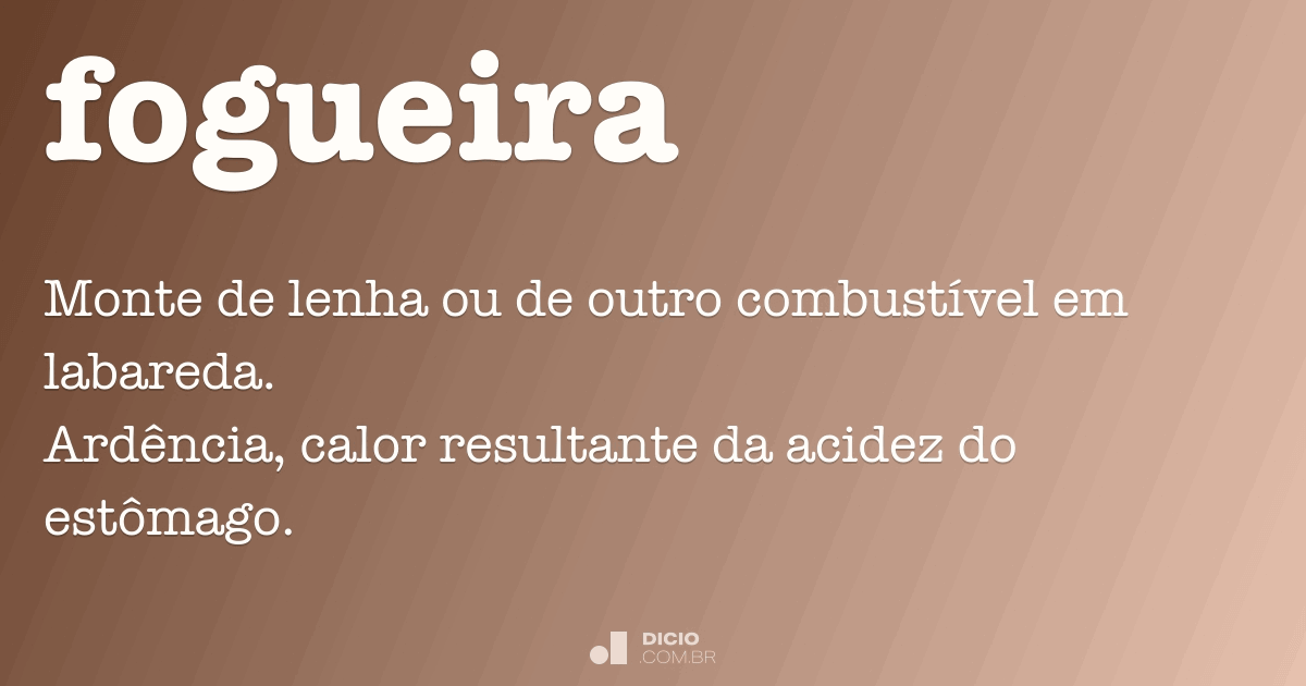 Fogueira - Dicio, Dicionário Online de Português