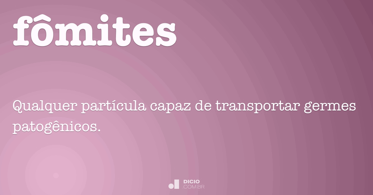 Fômites - Dicio, Dicionário Online de Português