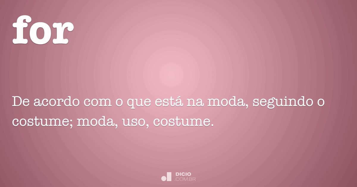 For - Dicio, Dicionário Online de Português