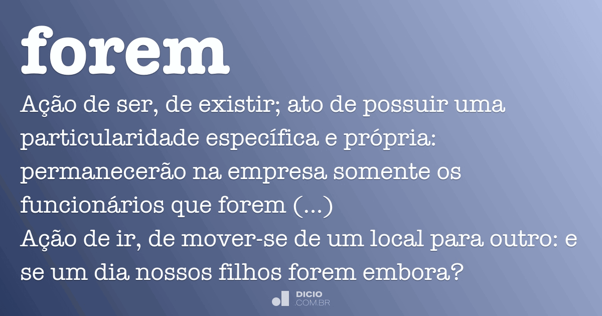 Forem - Dicio, Dicionário Online de Português
