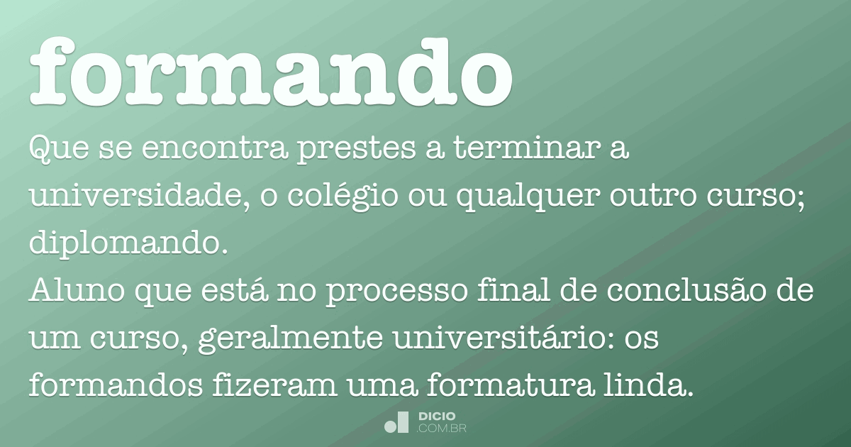 Formando - Dicio, Dicionário Online de Português
