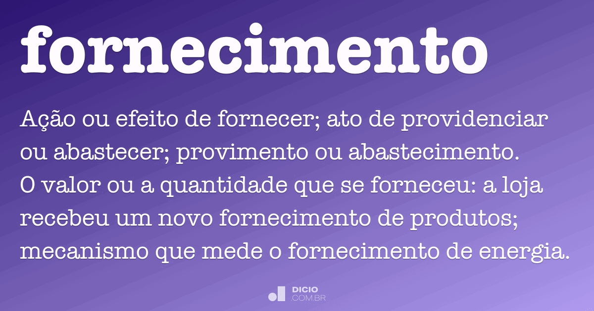 Fornecimento - Dicio, Dicionário Online de Português