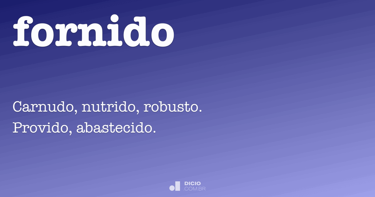 Fornido - Dicio, Dicionário Online de Português