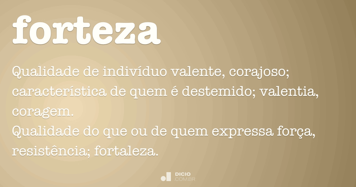 Forteza - Dicio, Dicionário Online de Português