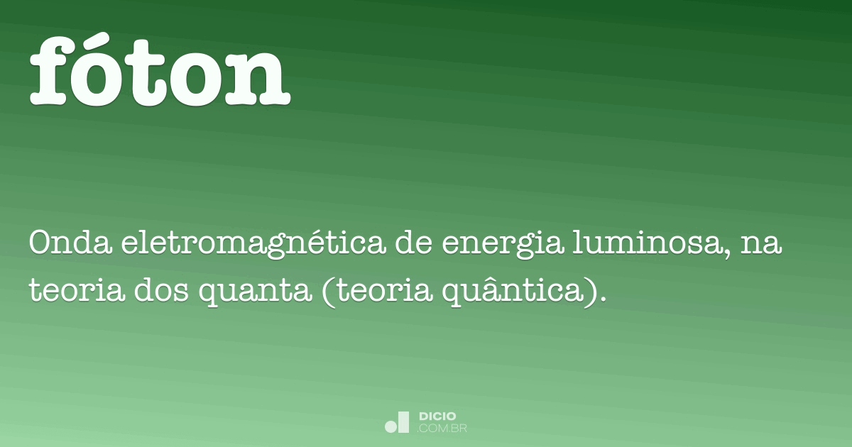Fóton - Dicio, Dicionário Online de Português
