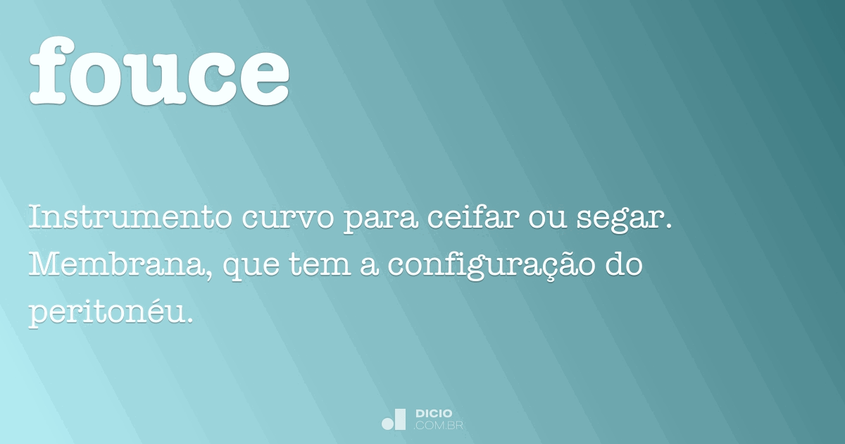 Fouce - Dicio, Dicionário Online de Português