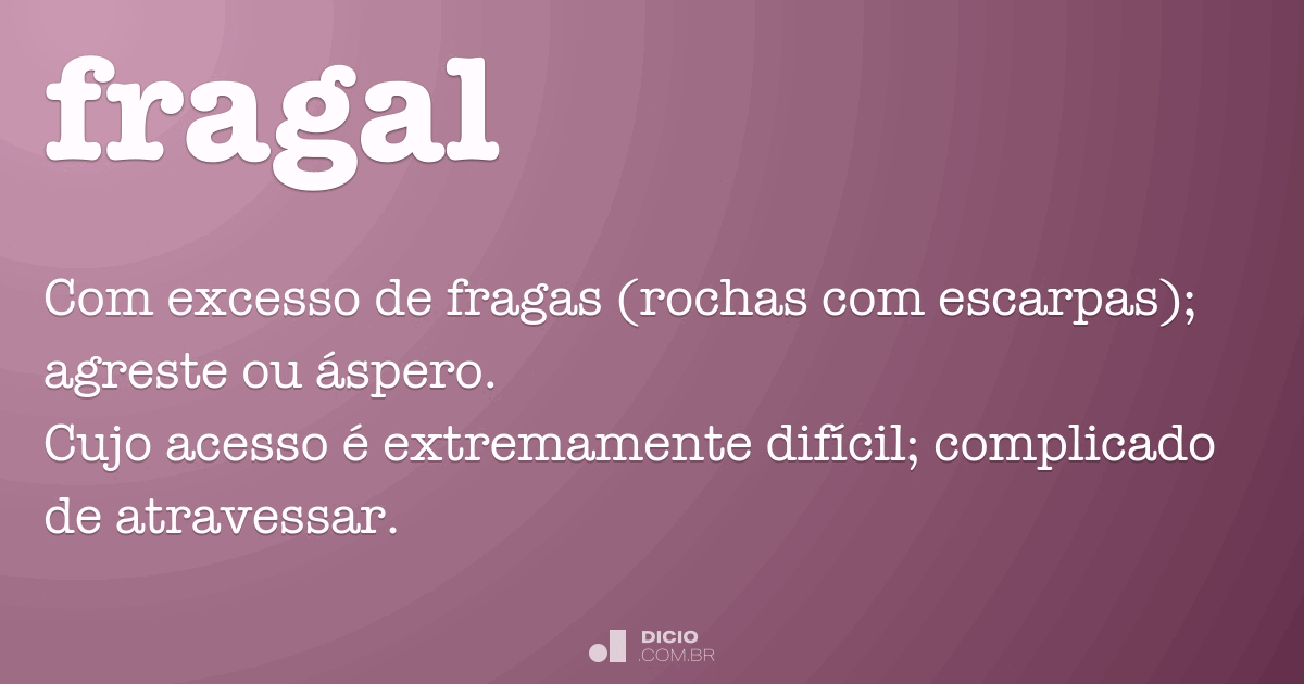 Fragal - Dicio, Dicionário Online de Português