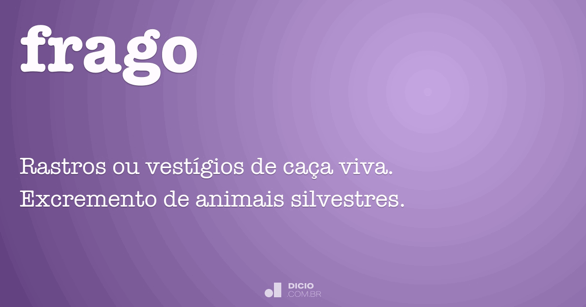 Frago - Dicio, Dicionário Online de Português