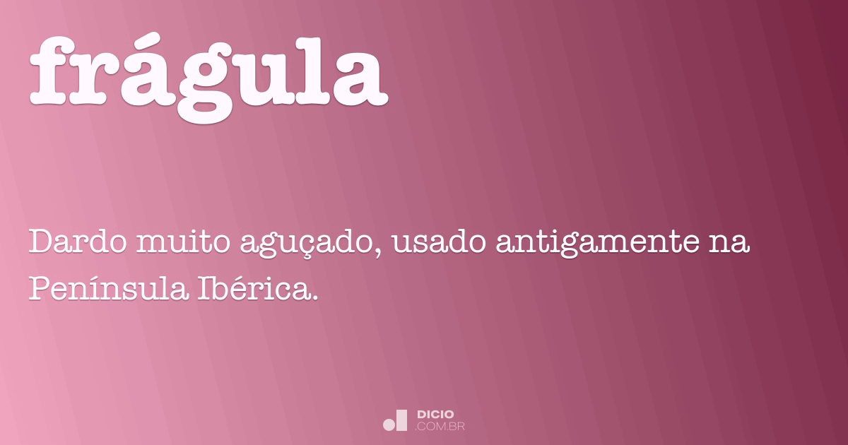 Frágula - Dicio, Dicionário Online de Português