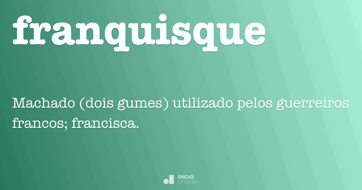 Franquisque - Dicio, Dicionário Online de Português