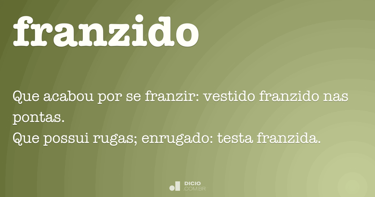 Franzido - Dicio, Dicionário Online de Português