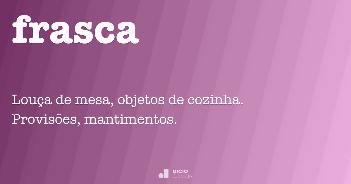Frasca - Dicio, Dicionário Online de Português