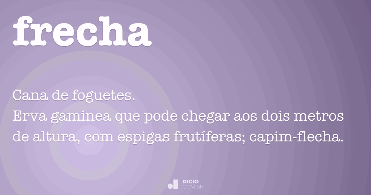 Frecha - Dicio, Dicionário Online de Português