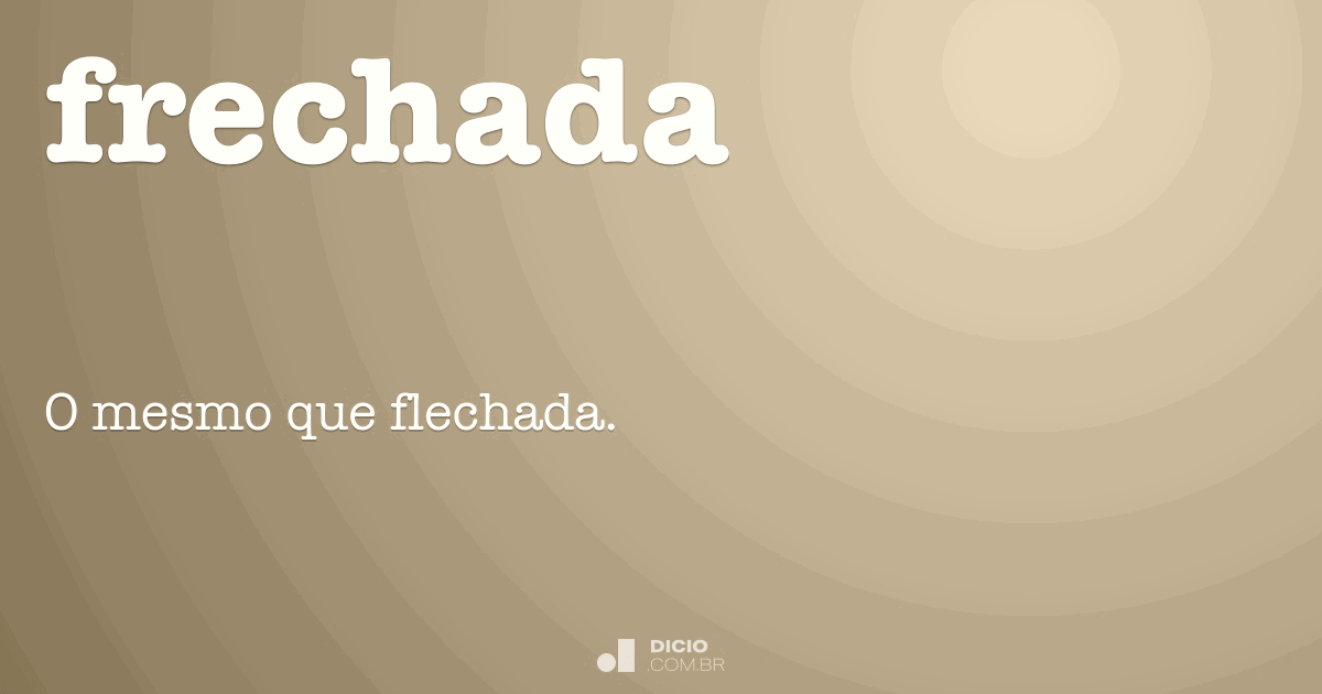Frechada - Dicio, Dicionário Online de Português