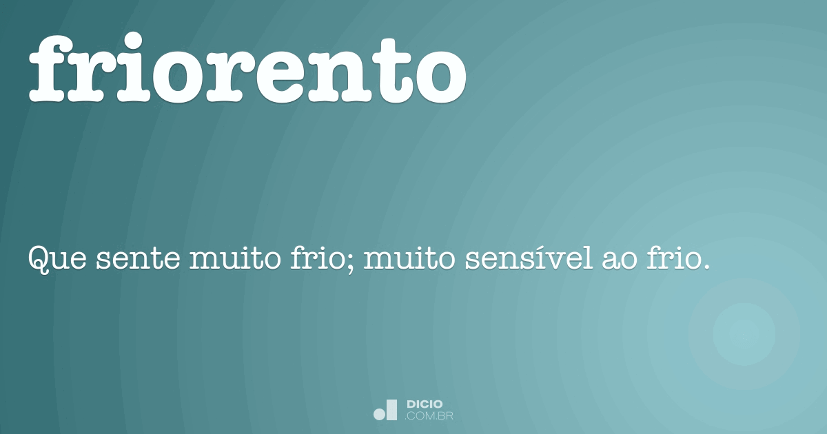 Friorento - Dicio, Dicionário Online de Português