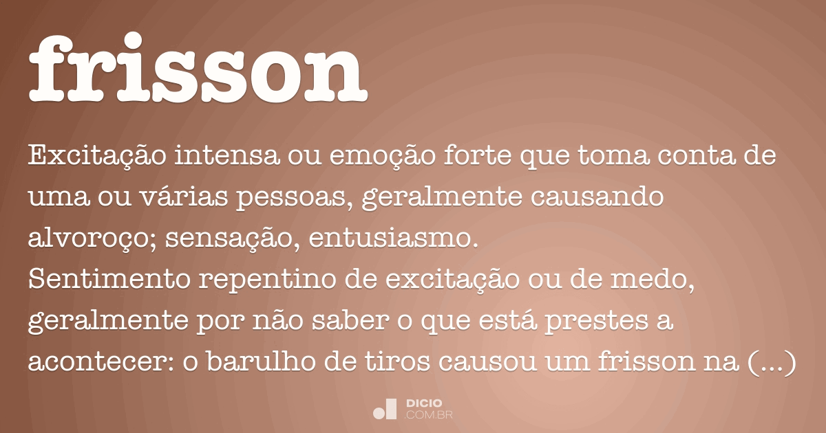Frisson - Dicio, Dicionário Online de Português