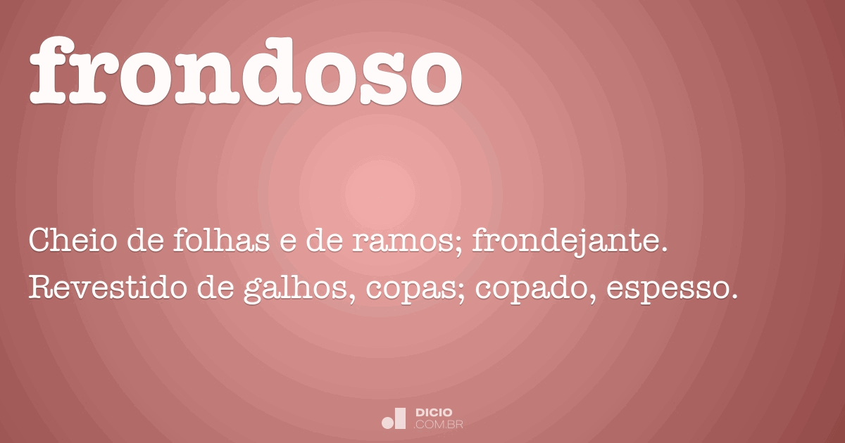Frondoso - Dicio, Dicionário Online de Português