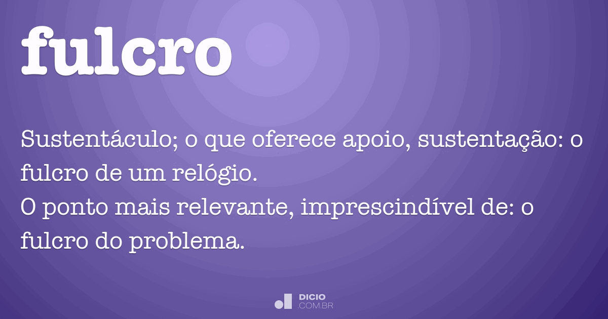 Fulcro - Dicio, Dicionário Online de Português