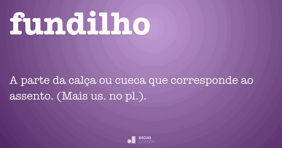 Fundilho - Dicio, Dicionário Online de Português