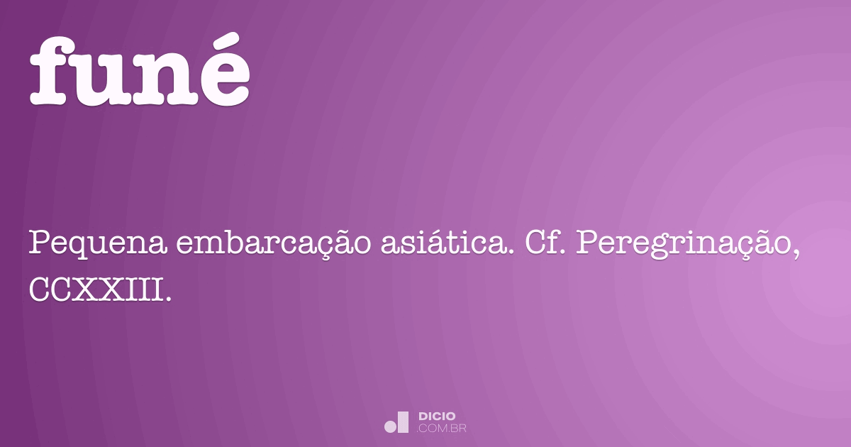 Funé - Dicio, Dicionário Online de Português