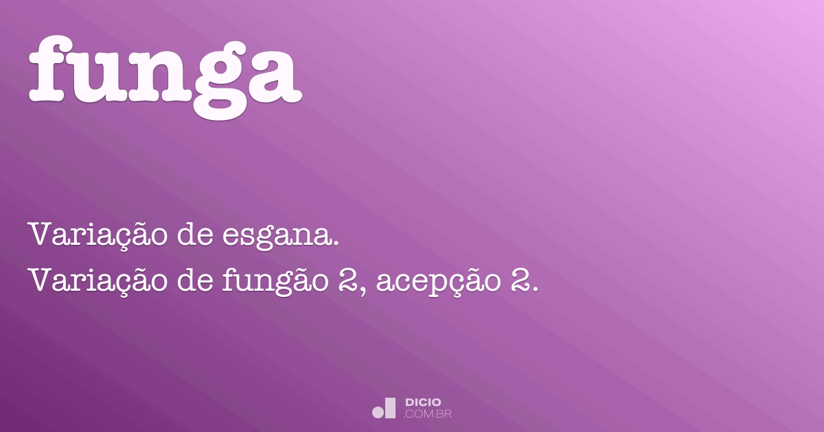 Funga - Dicio, Dicionário Online de Português