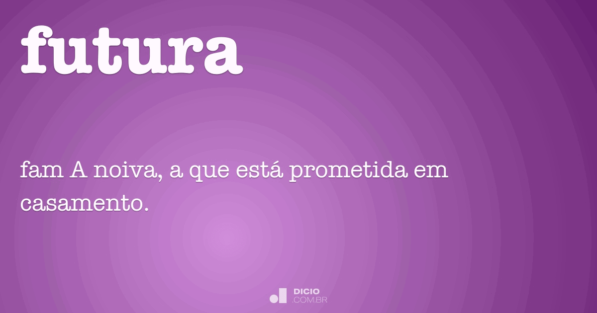 Futura - Dicio, Dicionário Online de Português