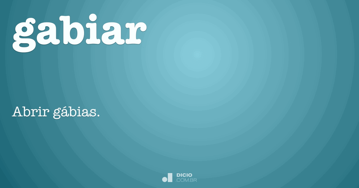 Gabiar - Dicio, Dicionário Online de Português