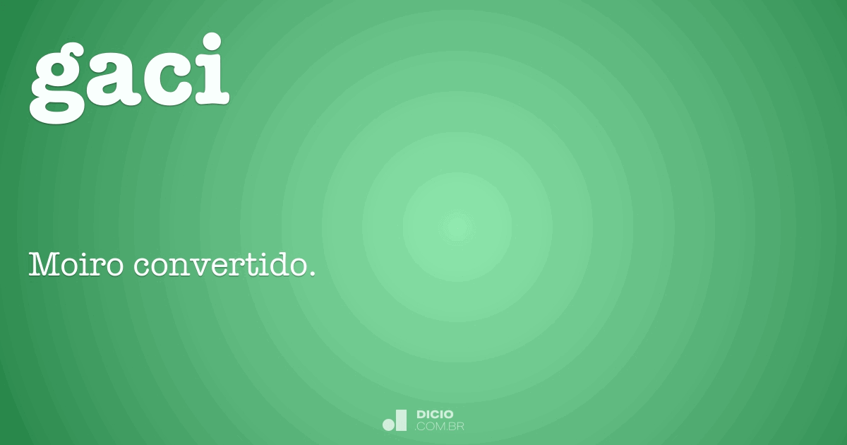 Gaci - Dicio, Dicionário Online de Português