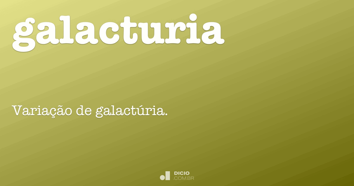 Galacturia - Dicio, Dicionário Online de Português
