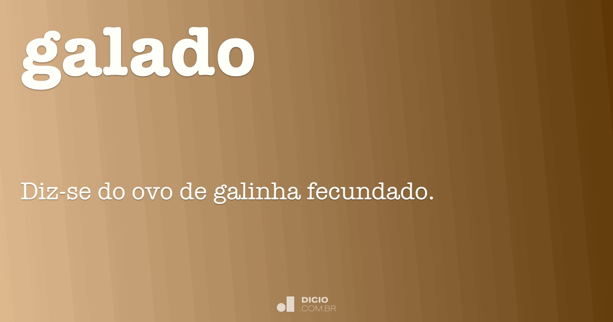 Galado - Dicio, Dicionário Online de Português