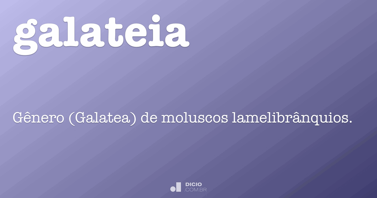 Galateia - Dicio, Dicionário Online de Português