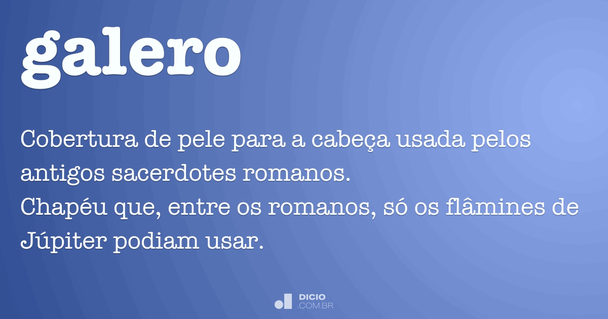 Galero - Dicio, Dicionário Online de Português